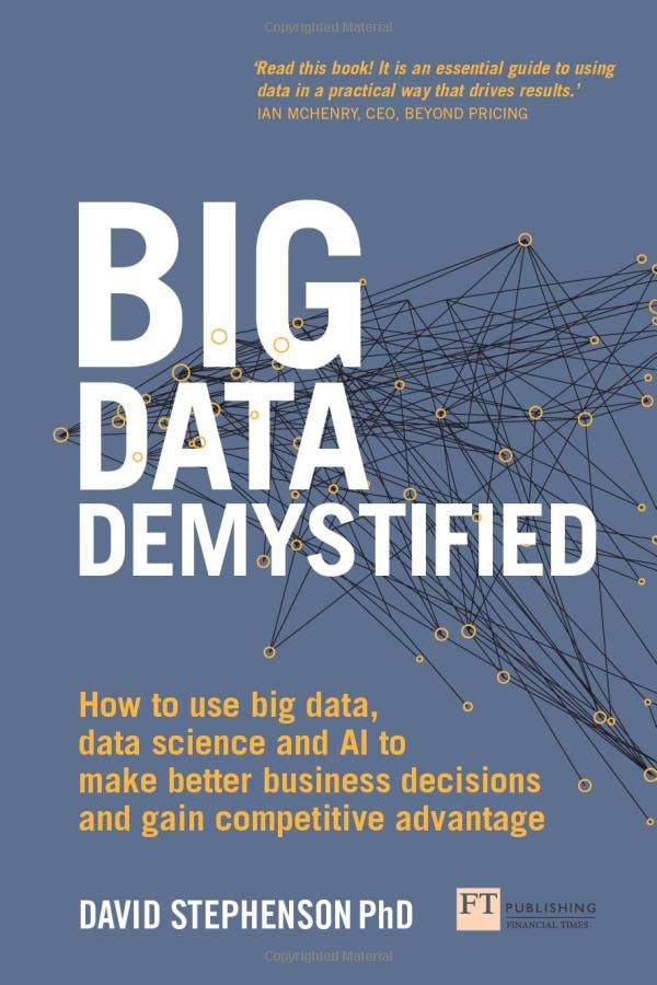 Big Data Demystified: How to use big data, data science and AI to make ...