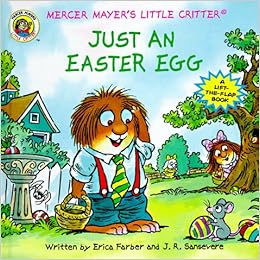 Just an Easter Egg (Mercer Mayer's Little Critter): Erica Farber ...