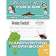Gross Facts Handwriting Practice for Kids Ages 6-10: Printing Workbook ...