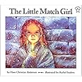 The Little Match Girl: Andersen, Hans Christian, Isadora, Rachel ...