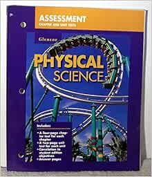 Glencoe Physical Science: Assessment Chapter and Unit Tests: McGraw ...