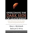 Overcoming the Dark Side of Leadership:... by McIntosh, Gary L.