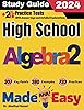 High School Algebra 2 Made Easy: Ultimate Study Guide and Test Prep ...