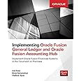 Implementing Oracle Fusion General Ledger and Oracle Fusion Accounting ...