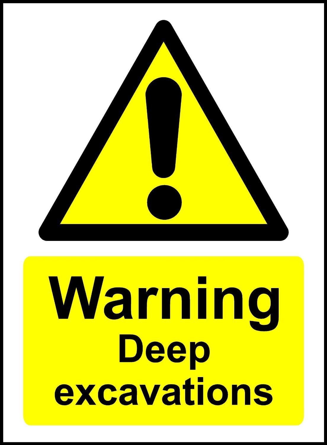 Warning Deep Excavations Safety Sign - 1.2mm Rigid plastic 300mm x ...