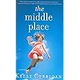 The Middle Place: Corrigan, Kelly: 9781401303365: Amazon.com: Books