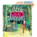 Little Red Writing: Joan Holub, Melissa Sweet: 9781452152097: Amazon ...