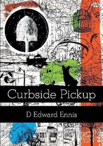 Curbside Pickup: D Edward Ennis: 9780557047628: Amazon.com: Books