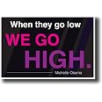 Amazon.com: When They Go Low We Go High - Michelle Obama - NEW ...