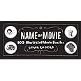Name That Movie: 100 Illustrated Movie Puzzles: Rogers, Paul ...