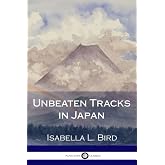 Unbeaten Tracks in Japan: Bird, Isabella L.: 9780486445151: Amazon.com ...