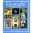 Georgian House Style: An Architectural and Interior Design Source Book ...