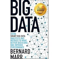 Big Data: Using SMART Big Data, Analytics and Metrics To Make Better ...