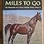Miles To Go: The Biography of a Great Arabian Horse, Witez II: Linell ...