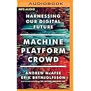 Amazon.com: Machine, Platform, Crowd: Harnessing Our Digital Future ...