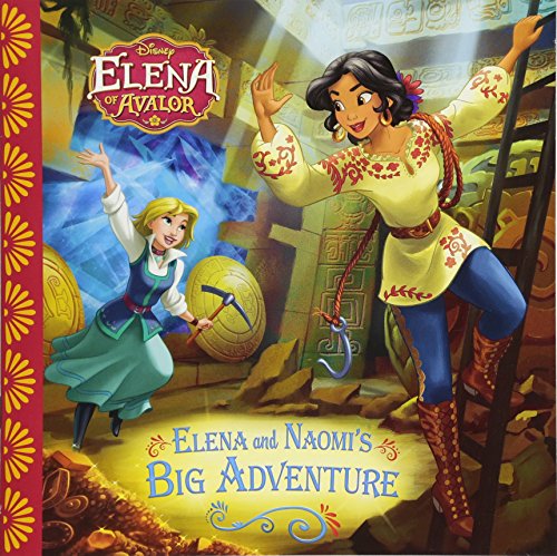 Elena of Avalor Elena and Naomi's Big Adventure (Disney Elena of Avalor ...