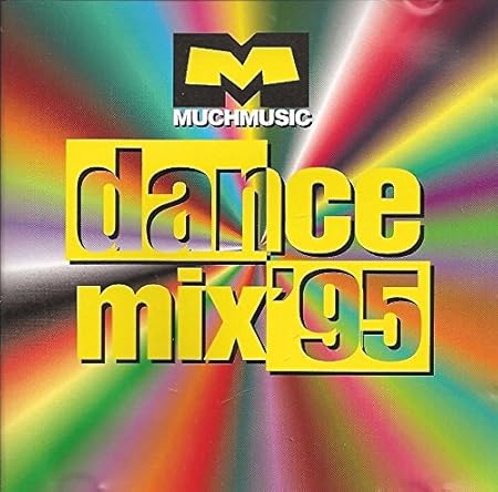 Much Music Dance Mix '95 by : Amazon.co.uk: CDs & Vinyl