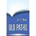 Old Paths: Ryle, J C: 9781848712270: Amazon.com: Books