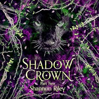 Shadow Crown: Part Two (Audio Download): Shannon Riley, Laura Horowitz ...