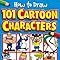 How to Draw 101 Cartoon Characters : Imagine That, Green, Barry: Amazon ...