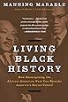 Living Black History: Manning Marable: 9780465043958: Amazon.com: Books