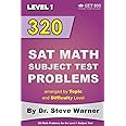 320 SAT Math Subject Test Problems arranged by Topic and Difficulty ...
