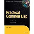 Practical Common Lisp: Seibel, Peter: 9781590592397: Amazon.com: Books