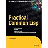 Practical Common Lisp (Expert's Voice in Programming Languages): Seibel, Peter: 9781430242901 ...