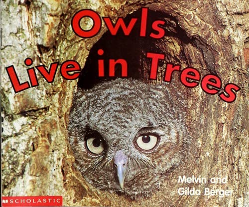 Owls live in trees (Scholastic readers): Berger, Melvin: 9780439471787 ...
