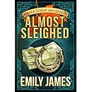 Almost Sleighed (Maple Syrup Mysteries Book 3) - Kindle edition by ...
