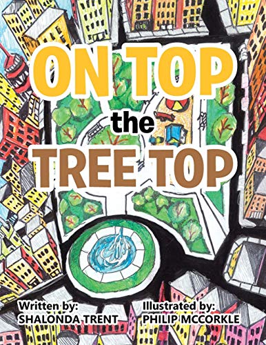 On Top the Tree Top: Trent, Shalonda, McCorkle, Philip: 9781796024487 ...