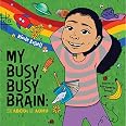 My Busy, Busy Brain: The ABCDs of ADHD, a Resource and Children's Book ...