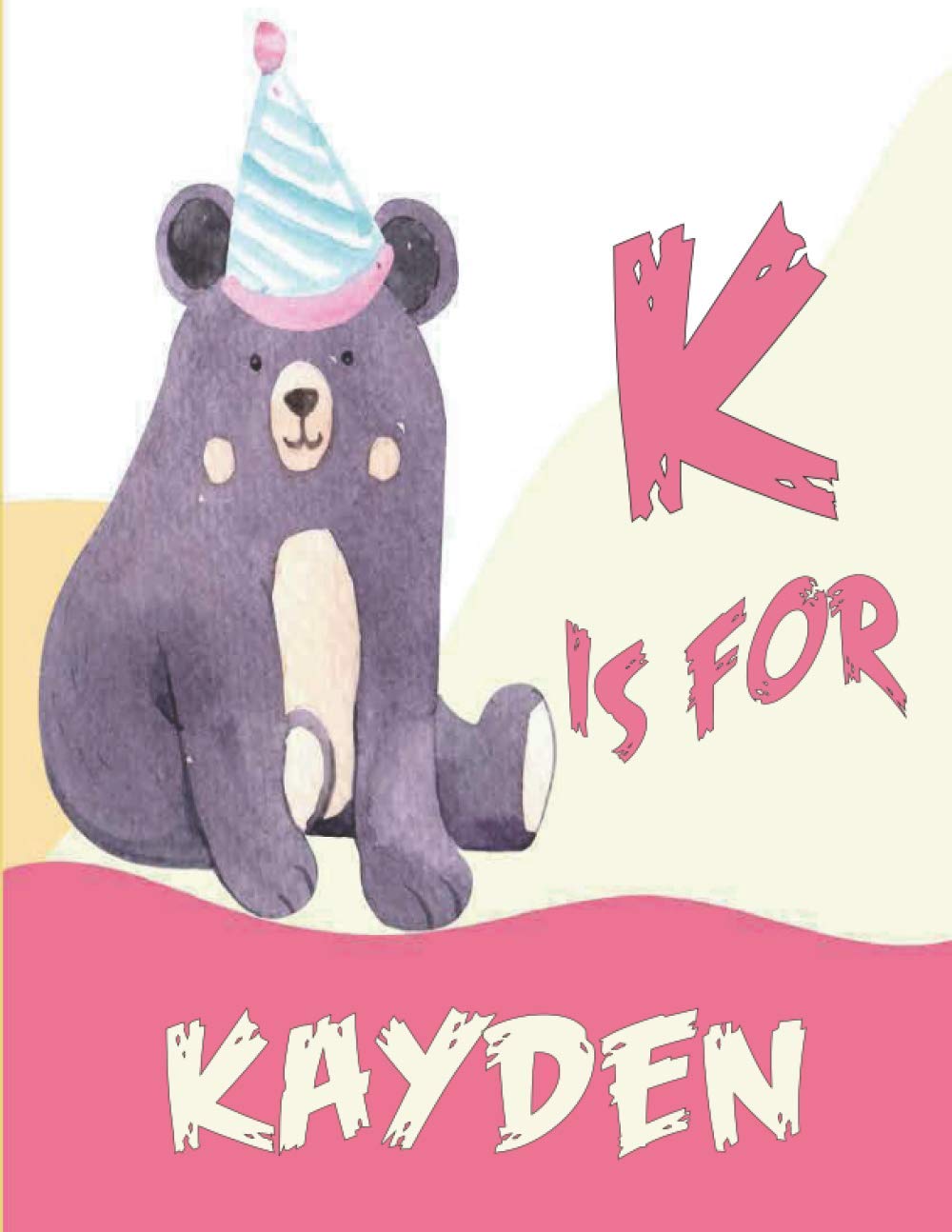 Mua K is for Kayden: A Personalized Alphabet Book All About You with ...