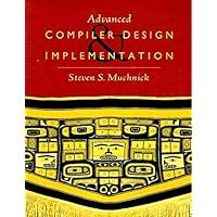 Advanced Compiler Design and Implementation: Muchnick, Steven: 9781558603202: Amazon.com: Books