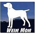 Amazon.com: Weim Mom ~ Weimaraner Vinyl Window Auto Decal Sticker ...