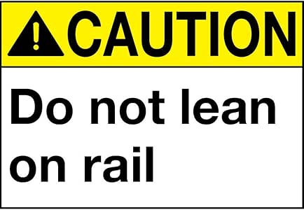 Amazon.com : Caution Do Not Lean On Rail LABEL DECAL STICKER Sticks to ...