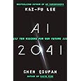 AI 2041: Ten Visions for Our Future: Lee, Kai-Fu, Qiufan, Chen ...