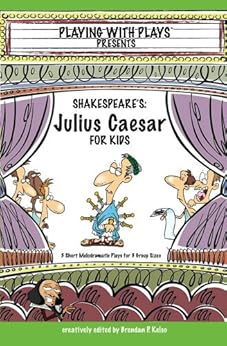 Amazon.com: Shakespeare's Julius Caesar for Kids eBook: Brendan P ...