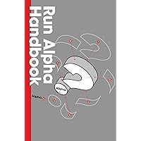 Run Alpha Handbook: Alpha: 9781938328954: Amazon.com: Books