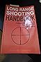 Long Range Shooting Handbook: Complete Beginner's Guide to Long Range ...