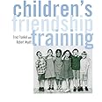 Children's Friendship Training: Frankel, Fred D., Myatt, Robert J ...