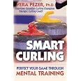 Smart Curling: Perfect Your Game through Mental Training: Pezer, Vera ...