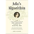 Ada's Algorithm: How Lord Byron's Daughter Ada Lovelace Launched the ...
