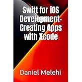 Swift Development with Cocoa: Developing for the Mac and iOS App Stores: Manning, Jonathon ...