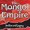 Amazon.com: The Mongol Empire: Its Rise and Legacy (9781412805193 ...