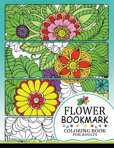 Free Download: Flower Bookmark Coloring BooK: Bookmarks to Color and ...