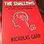 The Shallows: How the internet is changing the way we think, read and ...