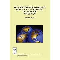 AP Comparative Government and Politics: An Essential Coursebook, 7th ed ...