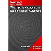 The Instant Hypnosis and Rapid Inductions Guidebook: Fulcher, Rory Z: 9781481996365: Amazon.com ...