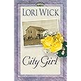 City Girl (A Yellow Rose Trilogy #3): Wick, Lori: 9780736902557: Amazon ...